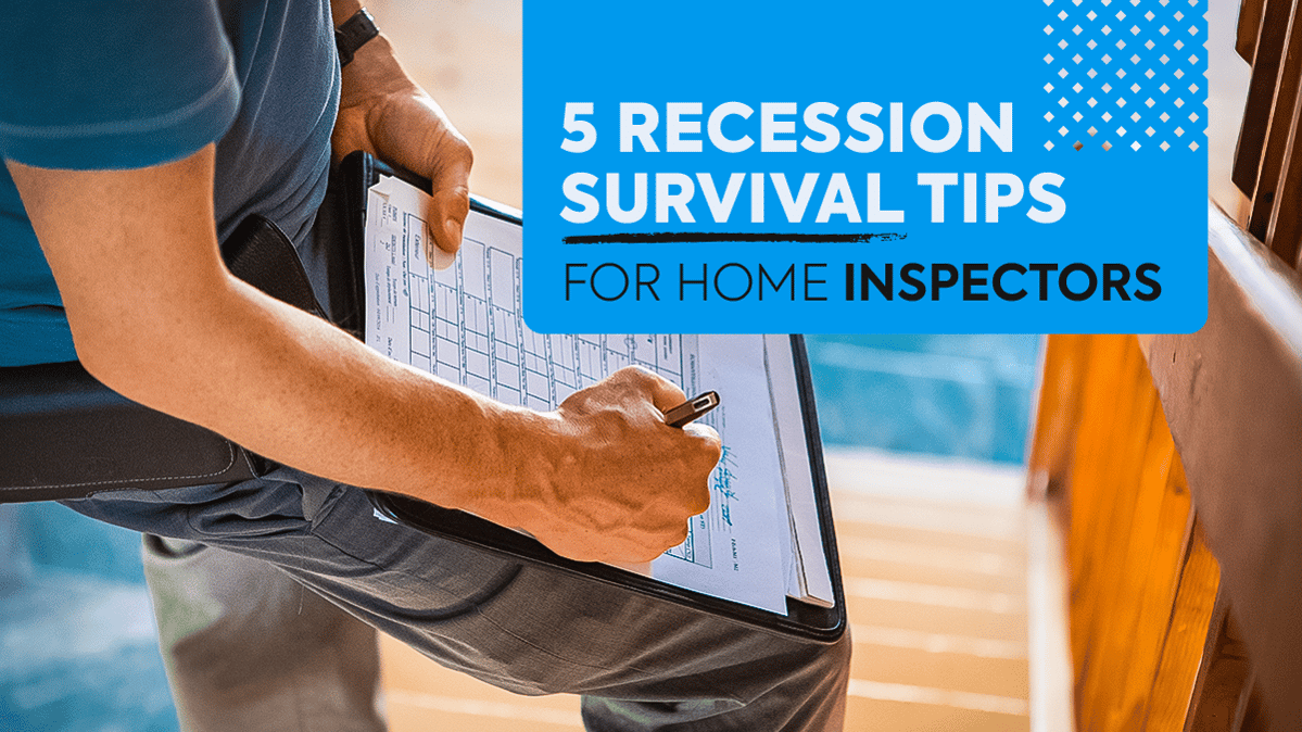 How To Survive In A Recession As A Home Inspection Business